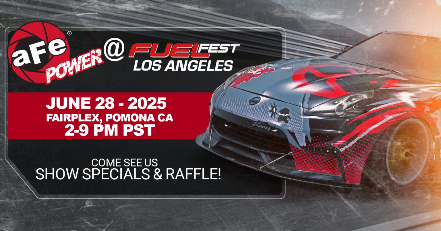 Fuel Fest 2025: Pomona Fairplex, CA - aFe POWER Blog, News & Events